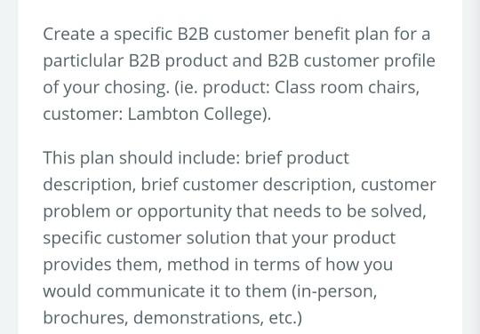 Solved Create a specific B2B customer benefit plan for a | Chegg.com