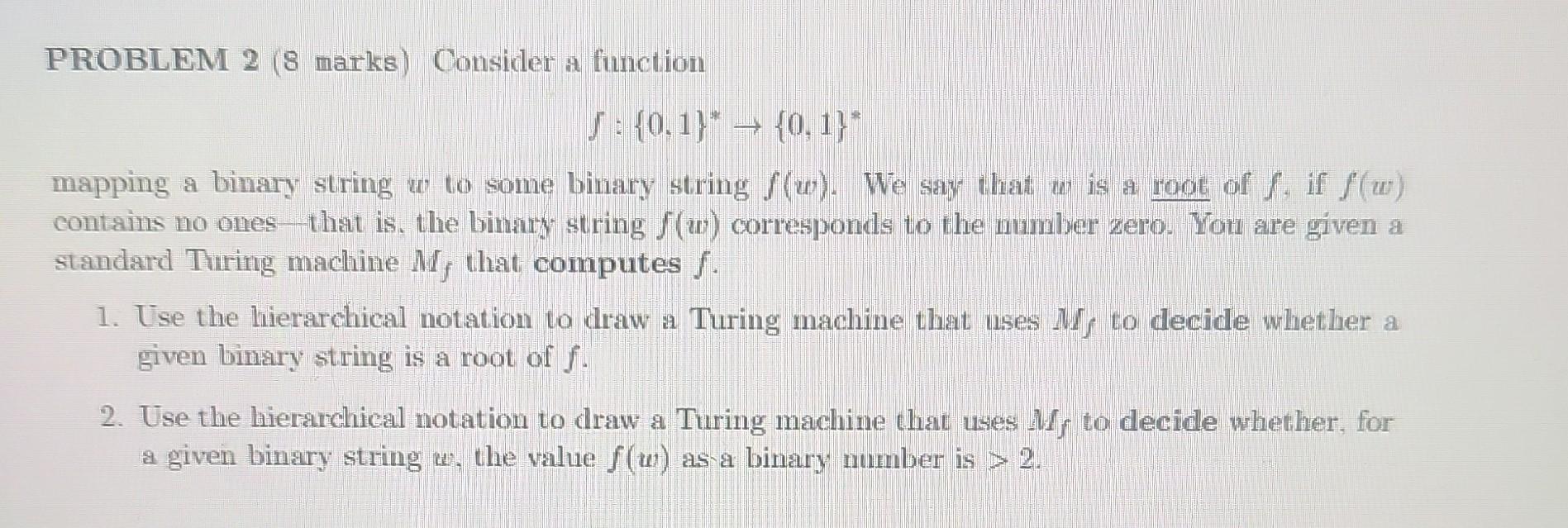 Solved PROBLEM 2 (8 marks) Consider a function | Chegg.com