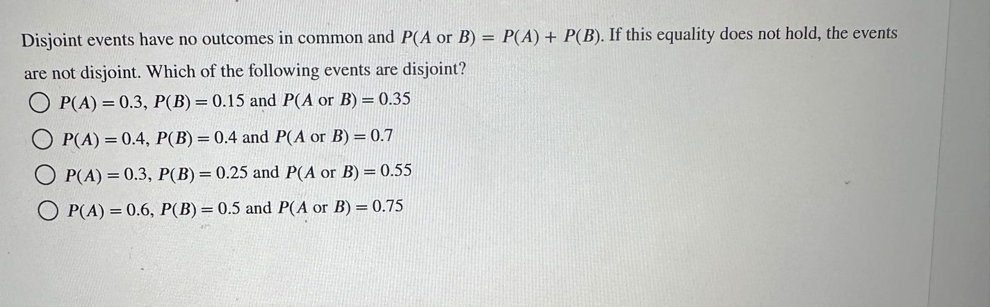 Solved Disjoint events have no outcomes in common and or B. | Chegg.com