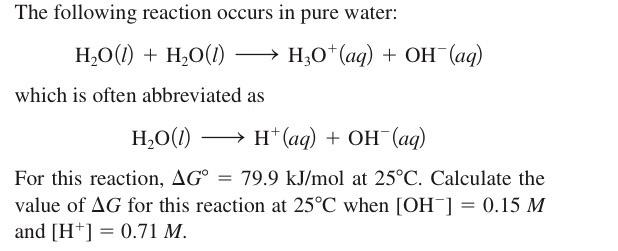 Solved The following reaction occurs in pure water: H20(1) + | Chegg.com