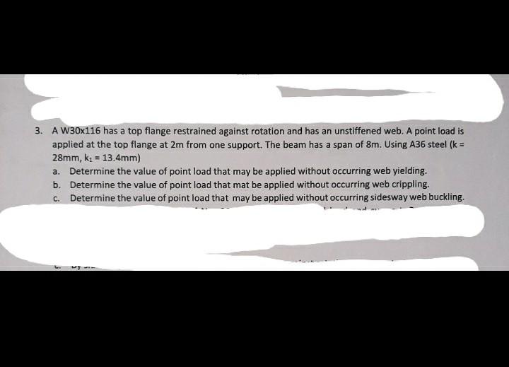 Solved 3. A W30x116 has a top flange restrained against | Chegg.com