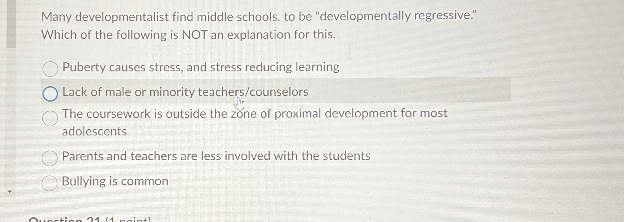 Solved Many developmentalist find middle schools. to be | Chegg.com