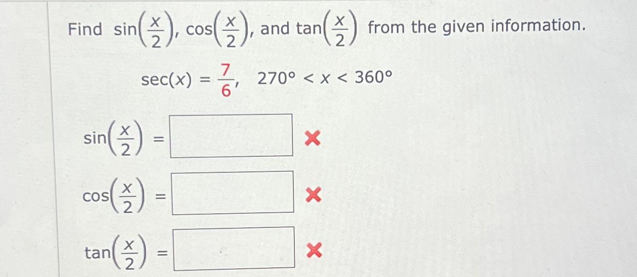 Solved Find sin(x2),cos(x2), ﻿and tan(x2) ﻿from the given | Chegg.com