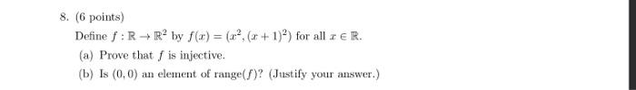 Solved 8. (6 points ) Define f:R→R2 by f(x)=(x2,(x+1)2) for | Chegg.com