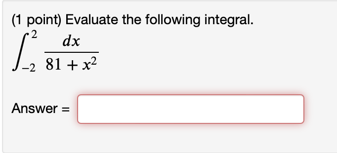 Solved (1 ﻿point) ﻿Evaluate the following | Chegg.com