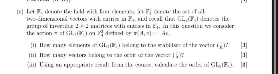 Solved (e) Let F4 denote the field with four elements, let | Chegg.com