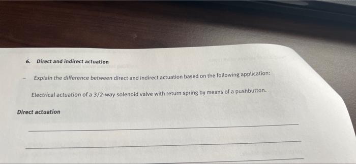 Solved 6. Direct and indirect actuation Explain the | Chegg.com