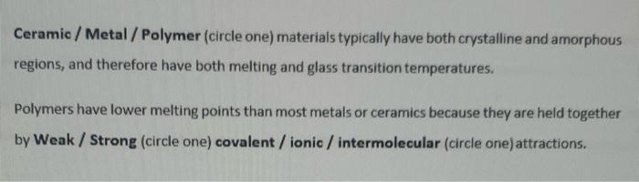 Solved Ceramic / Metal / Polymer (circle one) materials | Chegg.com