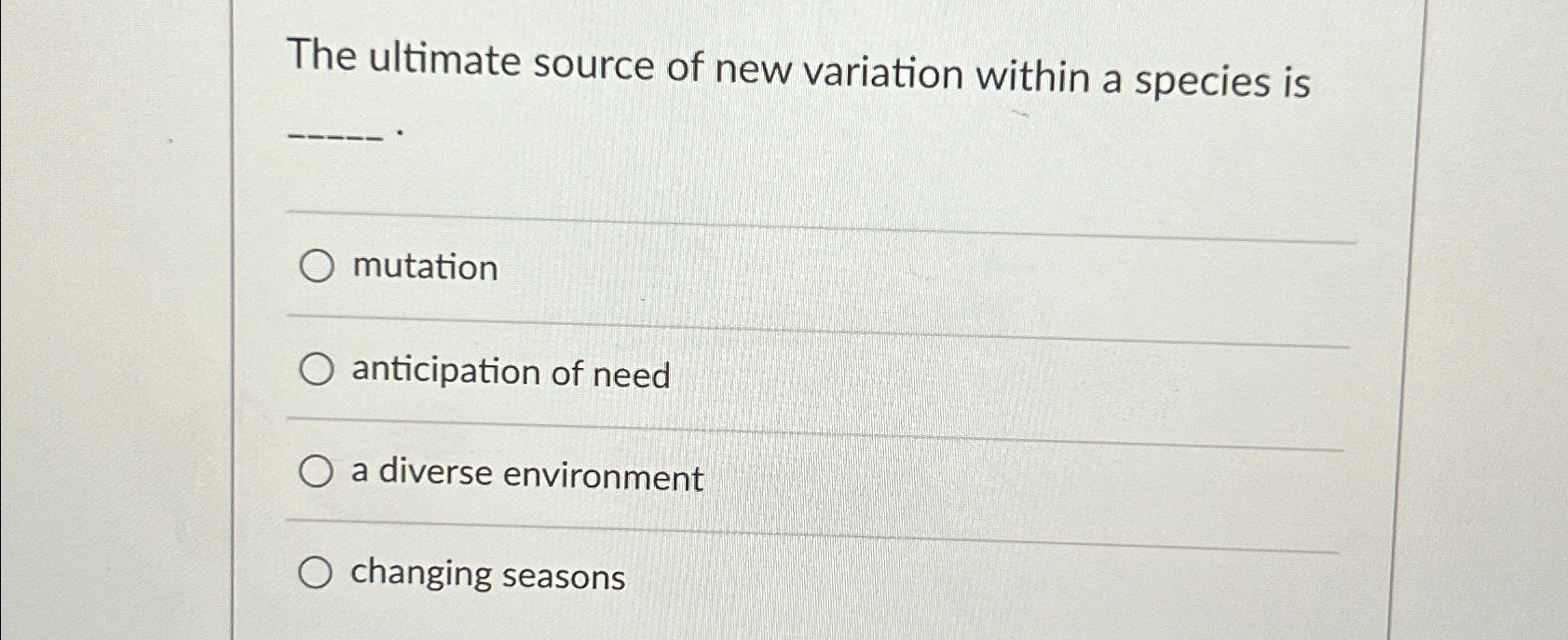 Solved The ultimate source of new variation within a species | Chegg.com