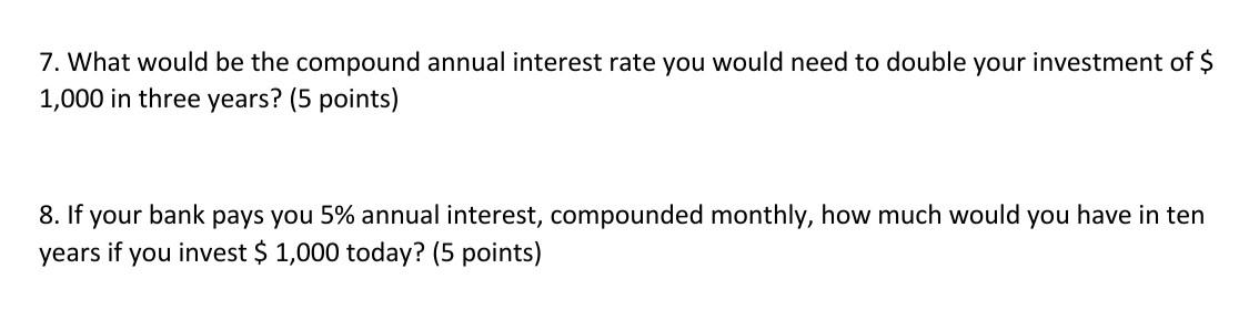 Solved 7. What would be the compound annual interest rate | Chegg.com