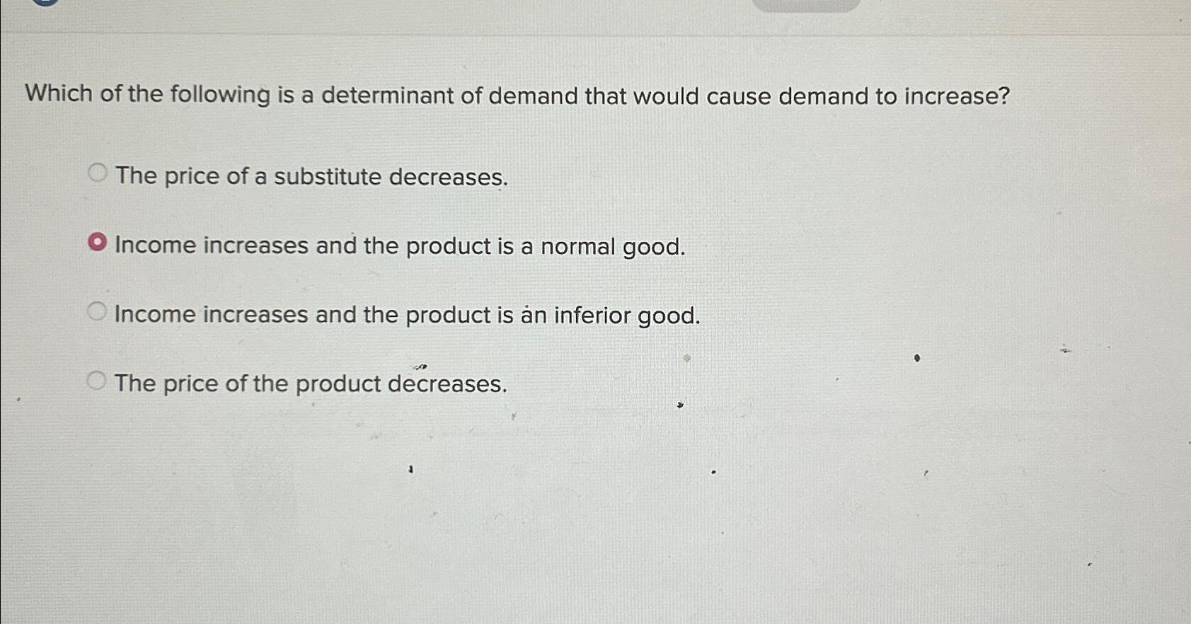 Solved Which of the following is a determinant of demand | Chegg.com
