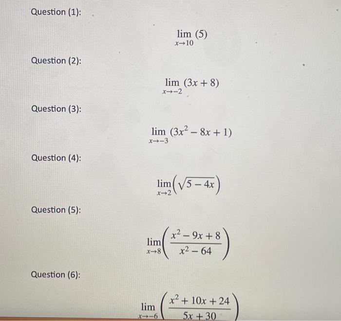Solved Question (1): limx→10(5) Question (2): limx→−2(3x+8) | Chegg.com