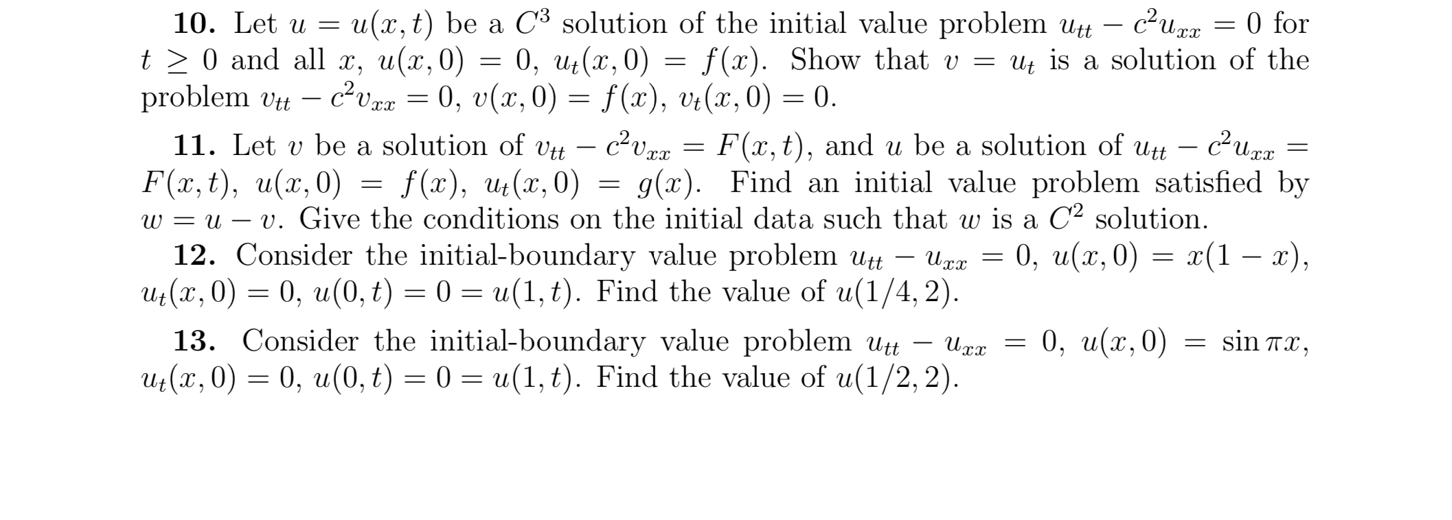 Solved Let u=u(x,t) be a C3 solution of the initial value | Chegg.com Solved Let u=u(x,t) be a C3 solution of the initial value | Chegg.com
