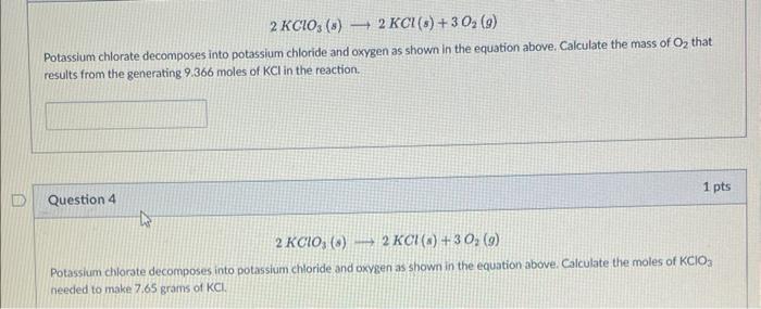 Solved 2KClO3(s)→2KCl(s)+3O2(g) Potassium chlorate | Chegg.com