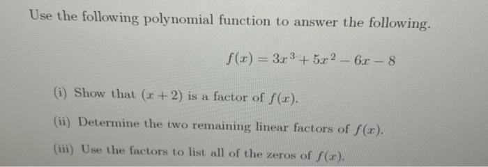 Solved Use the following polynomial function to answer the | Chegg.com