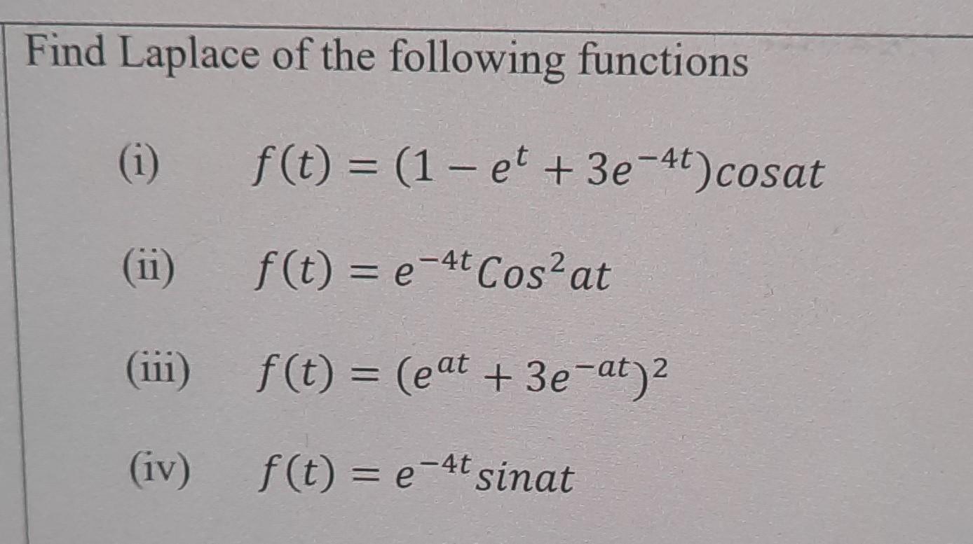 Solved Find Laplace of the following functions (i) | Chegg.com