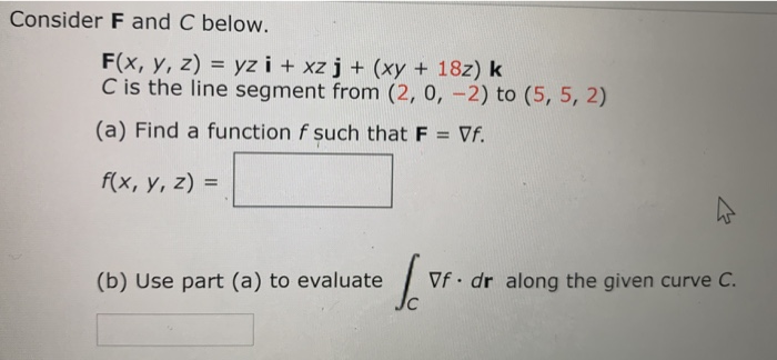Solved Consider F and C below. F(x, y, z) = yz i + xz j + | Chegg.com