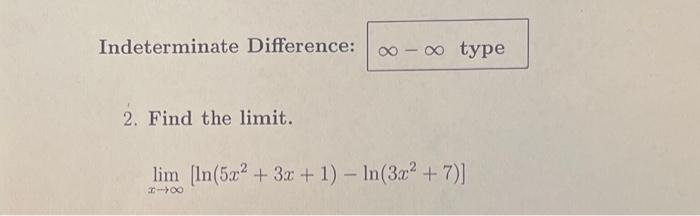 Solved Indeterminate Difference: 2. Find the limit. | Chegg.com