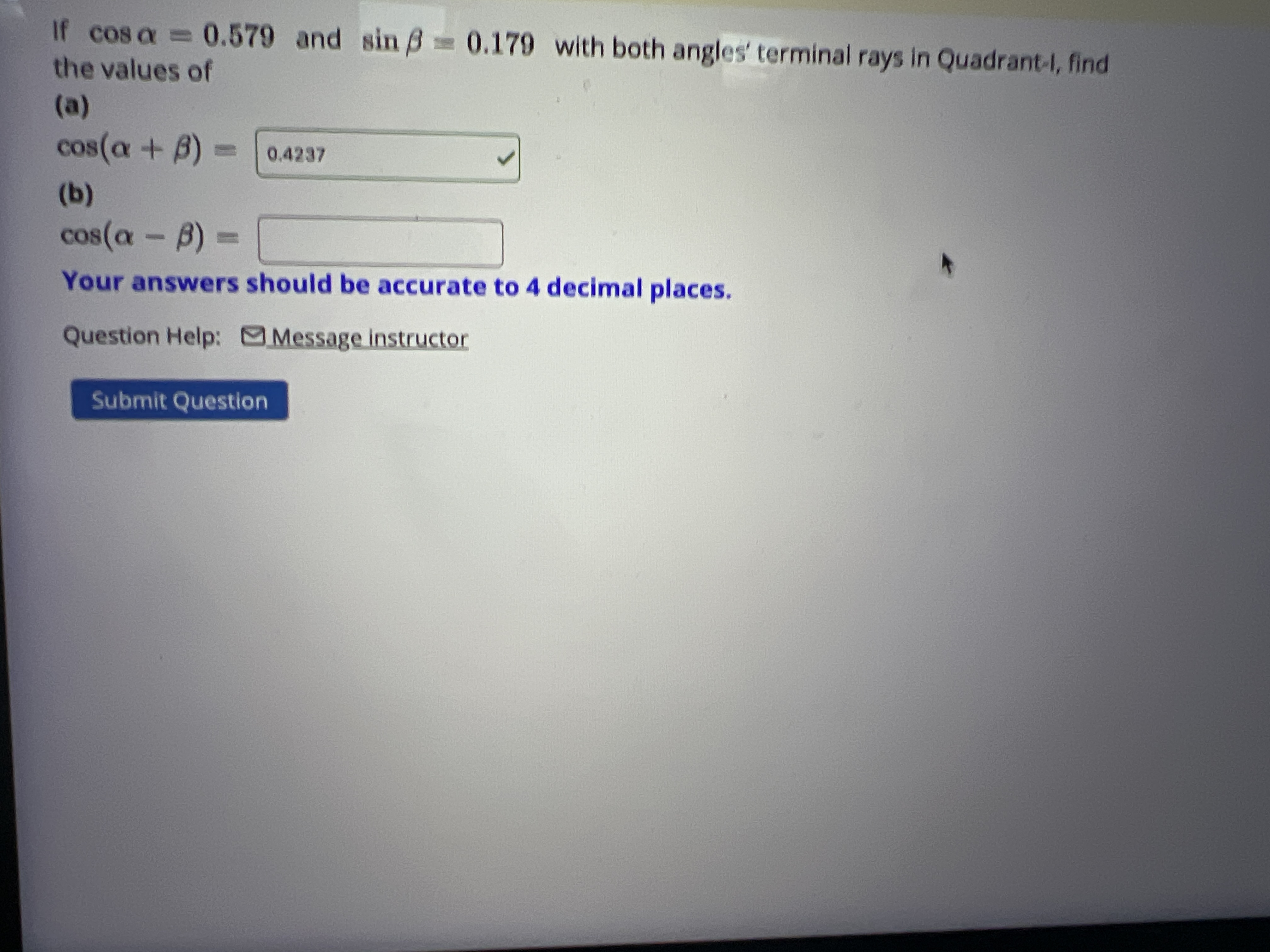 Solved If cosα=0.579 ﻿and sinβ=0.179 ﻿with both angles' | Chegg.com