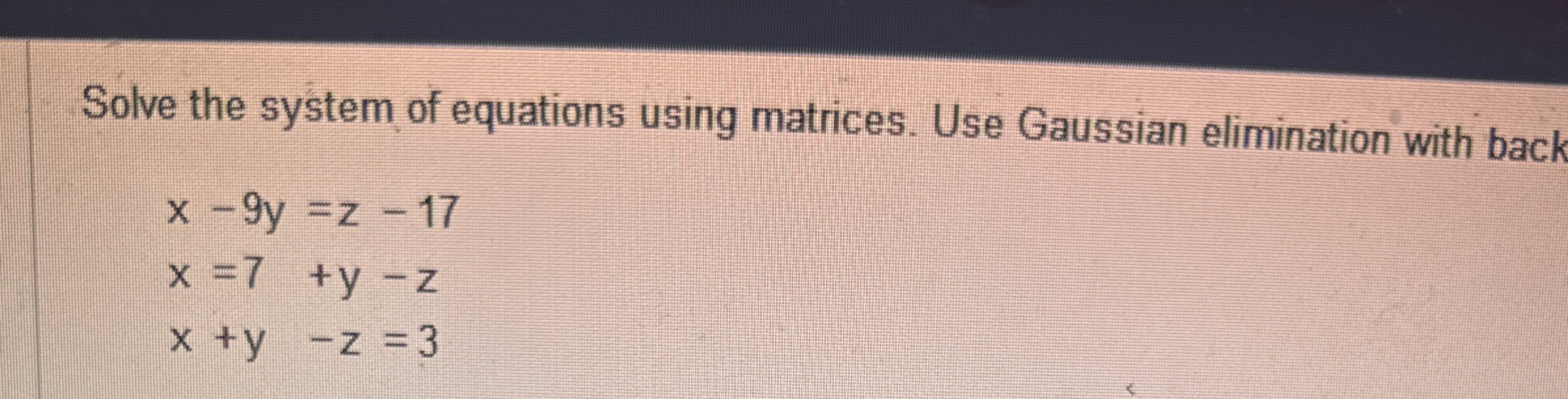 Solve the system of equations using matrices. Use | Chegg.com