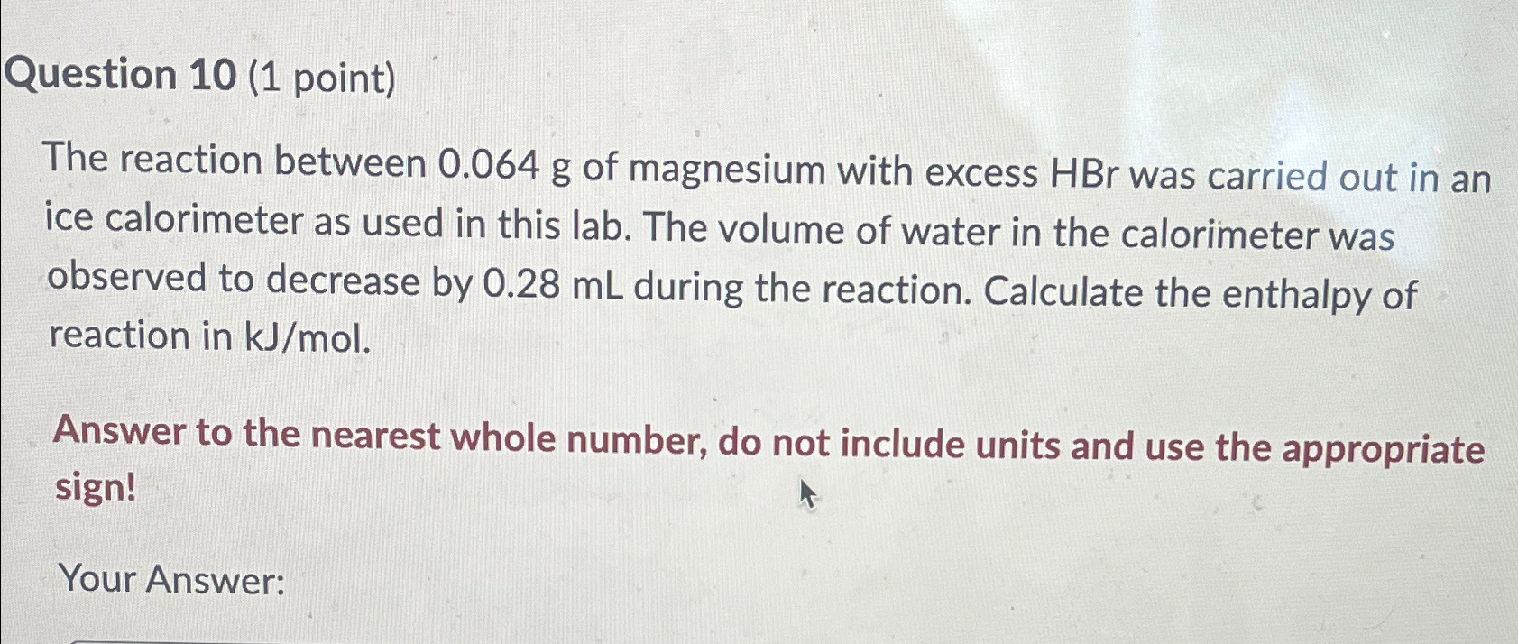 Solved Question 10 (1 ﻿point)The reaction between 0.064g ﻿of | Chegg.com
