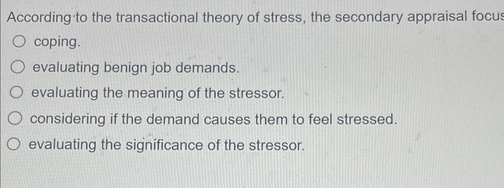 Solved According to the transactional theory of stress, the | Chegg.com