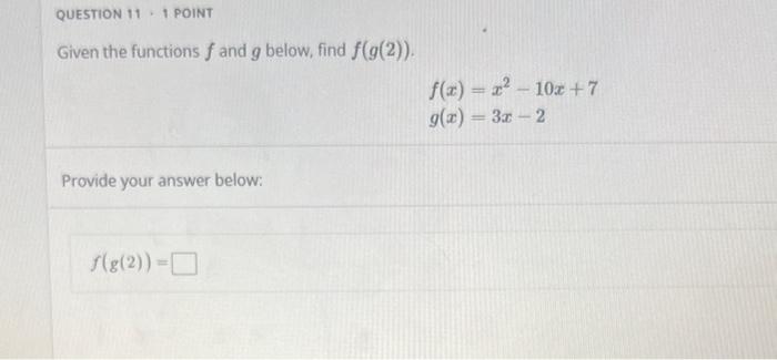 Solved Given the functions f and g below, find f(g(2)). | Chegg.com