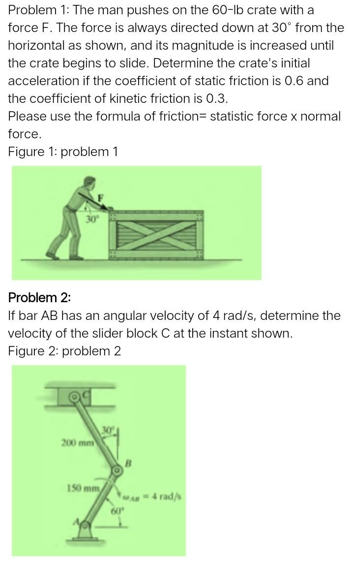 Solved Problem 1: The man pushes on the 60-lb crate with a | Chegg.com