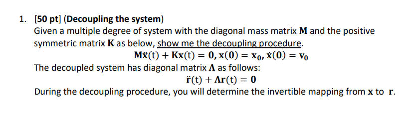 Solved [50 pt] (Decoupling ﻿the system) ﻿Given a multiple | Chegg.com