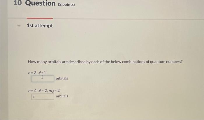10 Question (2 points) 1st attempt How many orbitals | Chegg.com