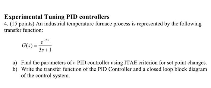 Experimental Tuning PID controllers 4. (15 points) An | Chegg.com