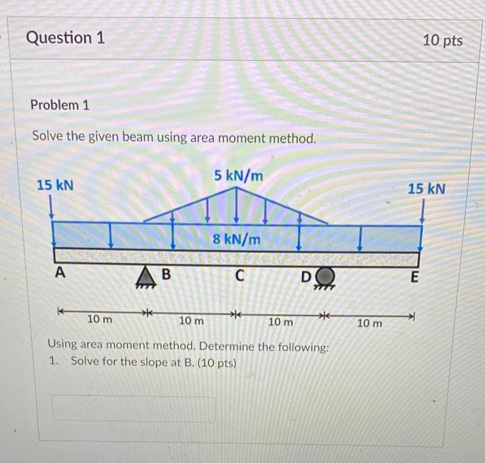 Solved Solve the given beam using area moment method. Using | Chegg.com