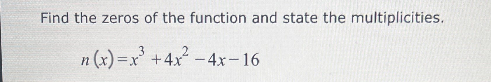 Solved Find the zeros of the function and state the | Chegg.com