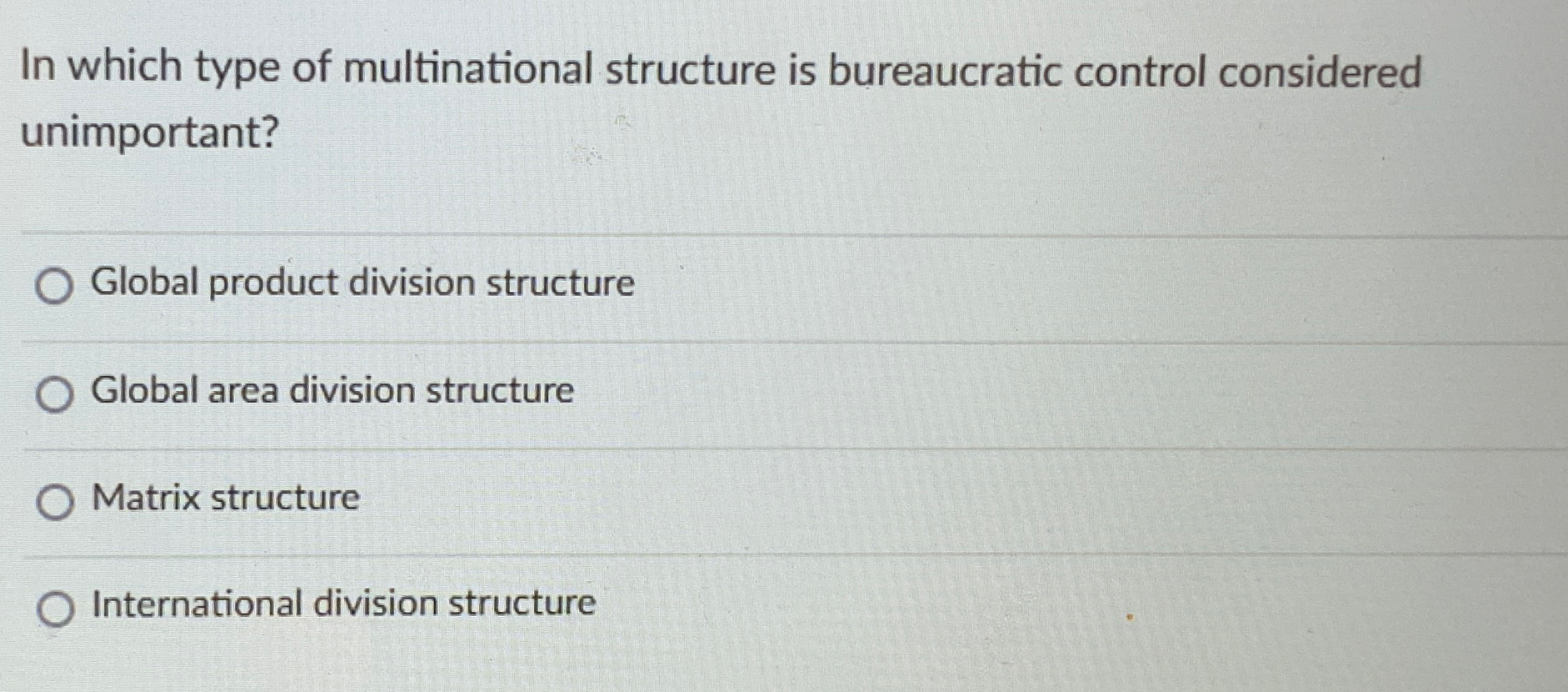Solved In which type of multinational structure is | Chegg.com