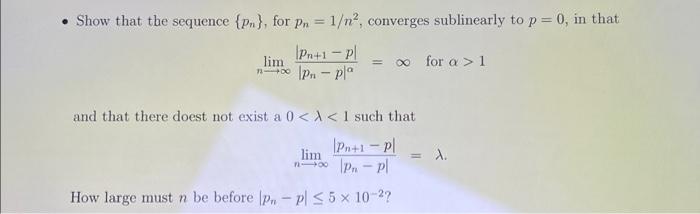 Solved Show that the sequence {pn}, for pn = 1/n², converges | Chegg.com