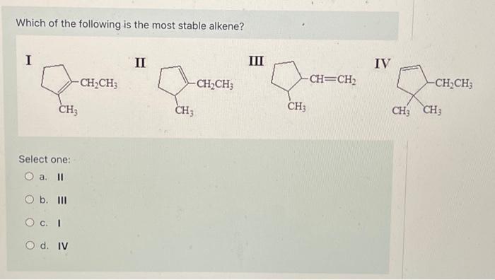 Solved Which of the following is the most stable alkene? | Chegg.com