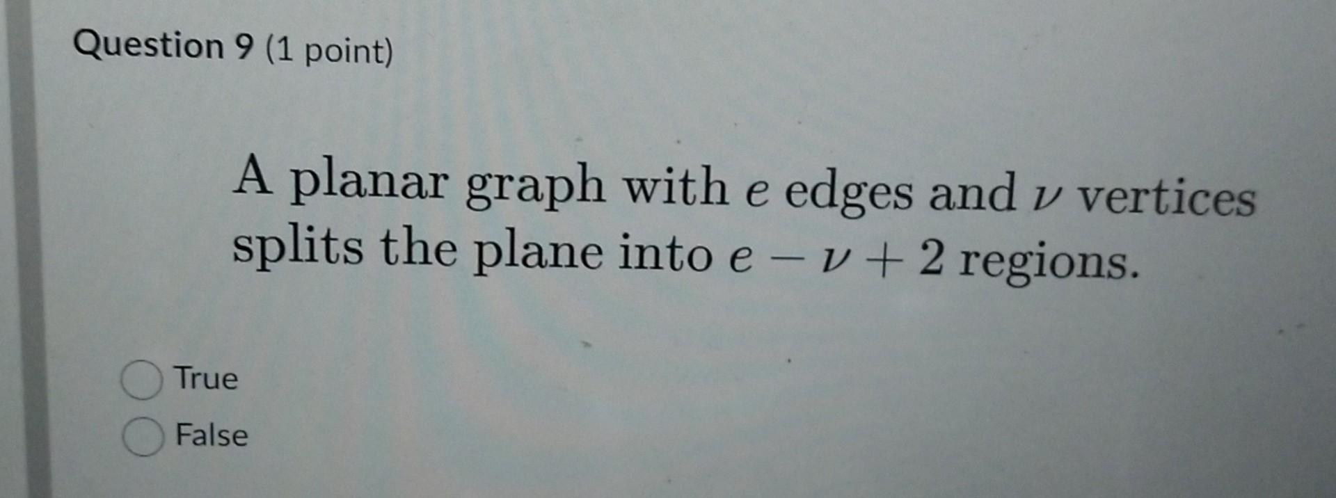 Solved A planar graph with e edges and ν vertices splits the | Chegg.com