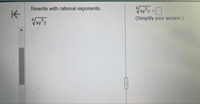 Solved Rewrite with rational exponents. 4xy3z= 4xy3z | Chegg.com