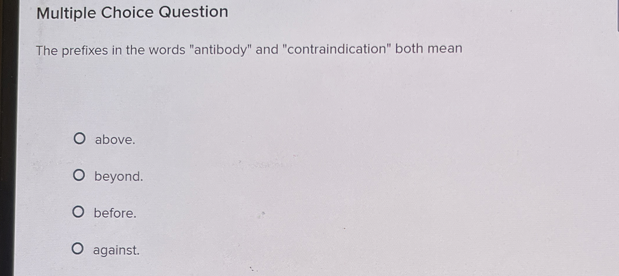 Solved Multiple Choice QuestionThe prefixes in the words | Chegg.com