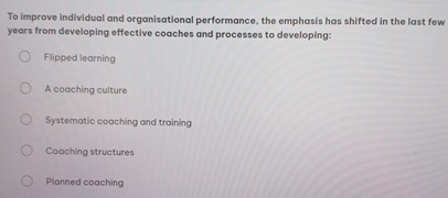 Solved To improve individual and organisational performance, | Chegg.com