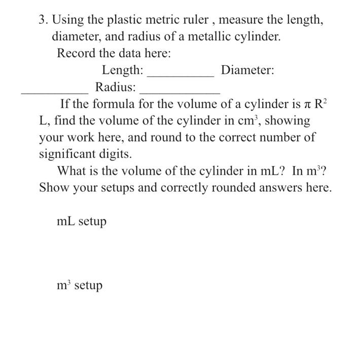 3. Using the plastic metric ruler, measure the | Chegg.com
