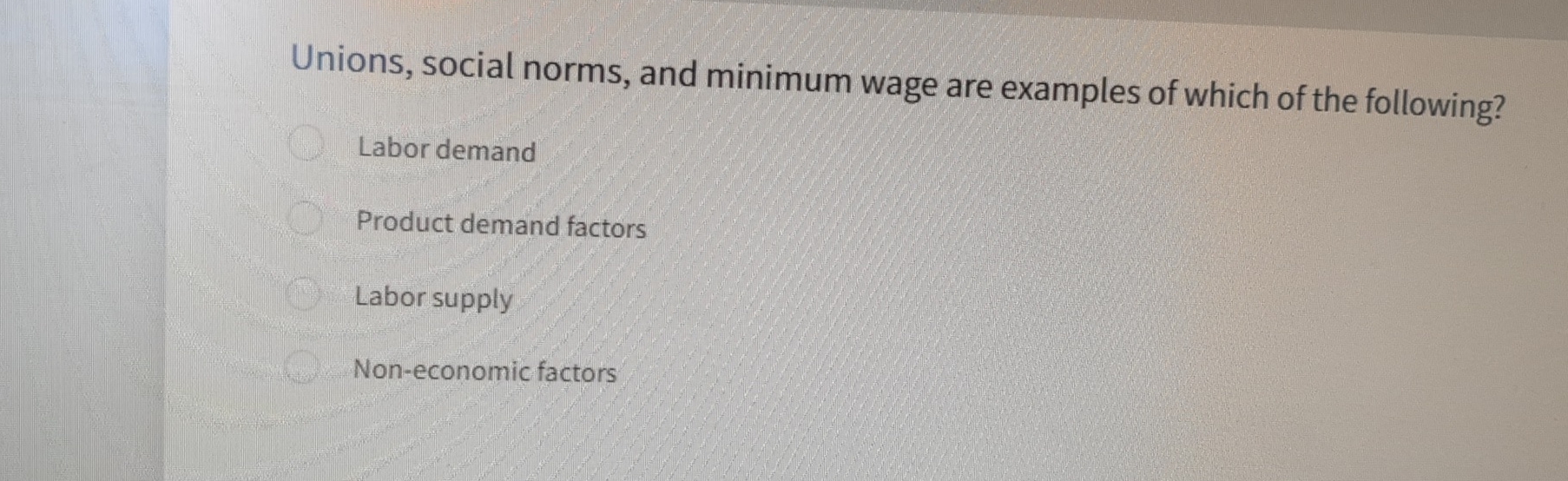 Solved Unions, social norms, and minimum wage are examples | Chegg.com