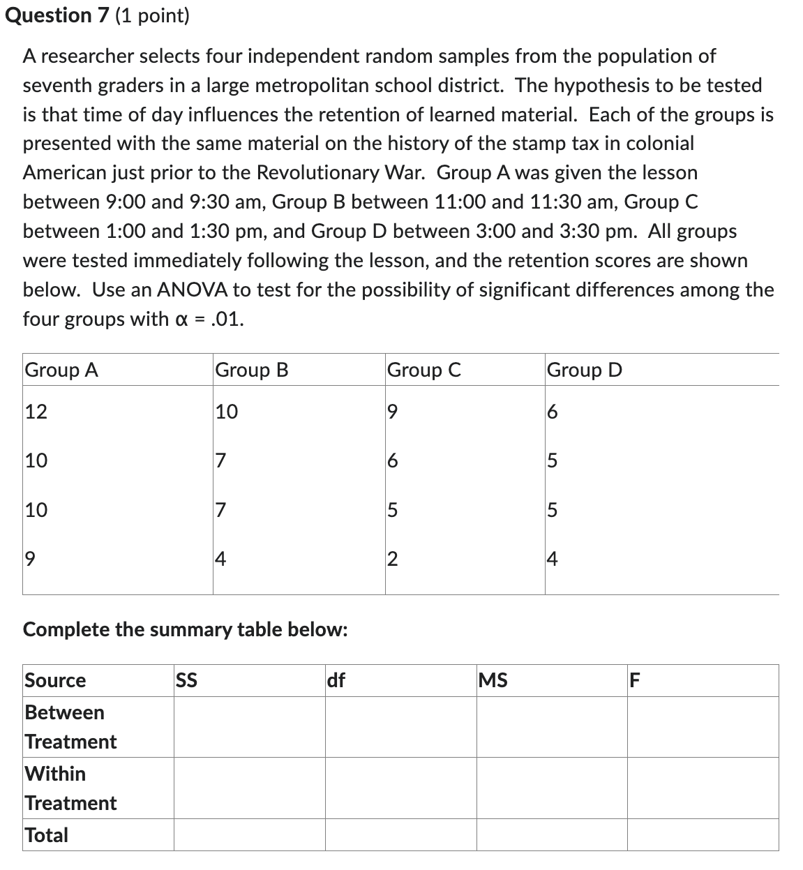 Solved Question 7 (1 ﻿point)A researcher selects four | Chegg.com