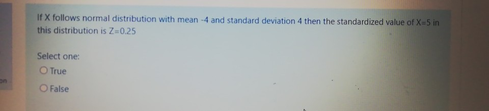 Solved If X follows normal distribution with mean - 4 and | Chegg.com