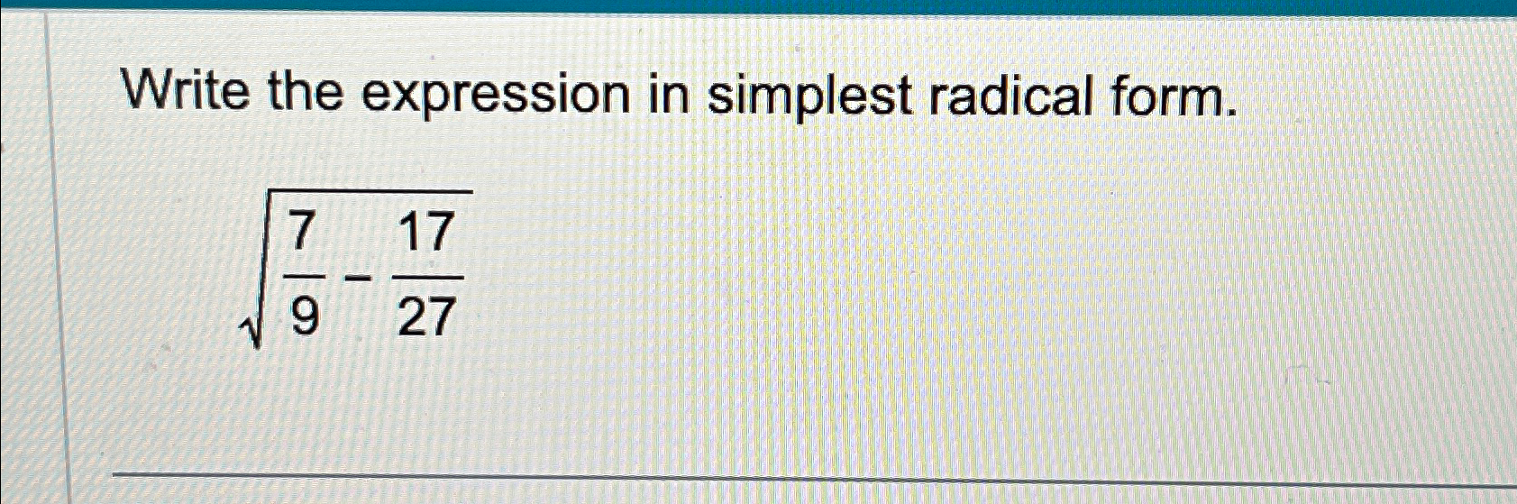 Solved Write the expression in simplest radical | Chegg.com