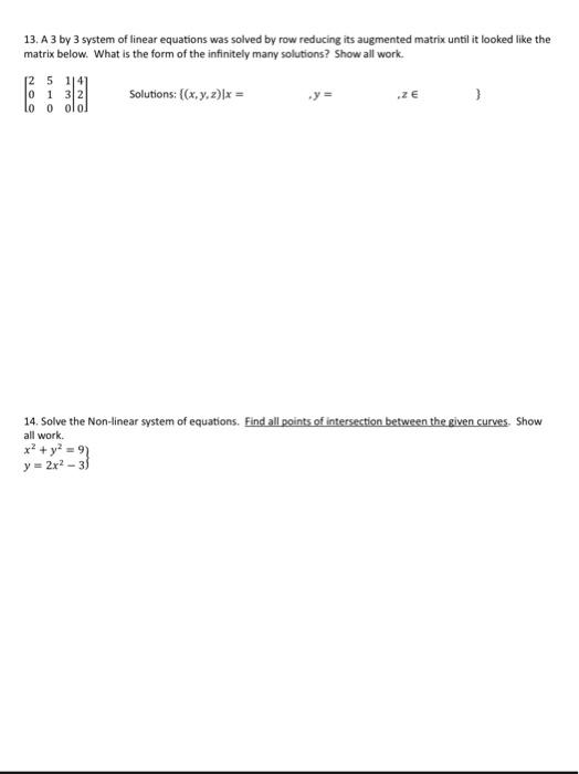Solved 13. A 3 by 3 system of linear equations was solved by | Chegg.com