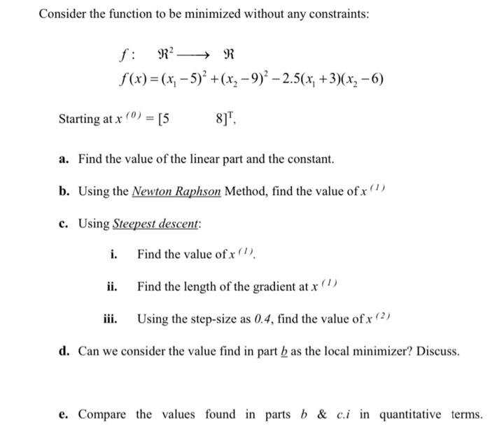 Solved Consider the function to be minimized without any | Chegg.com