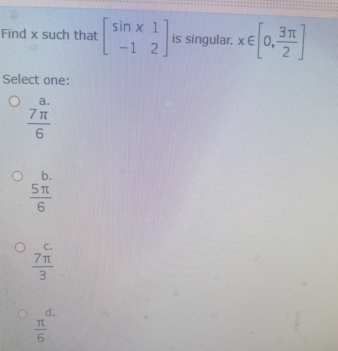 Solved Find x ﻿such that [sinx1-12] ﻿is singular. | Chegg.com
