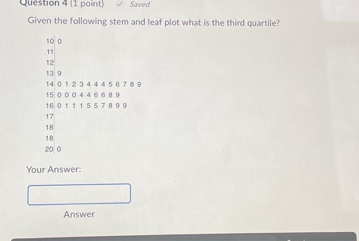 Solved Given the following stem and leaf plot what is the | Chegg.com