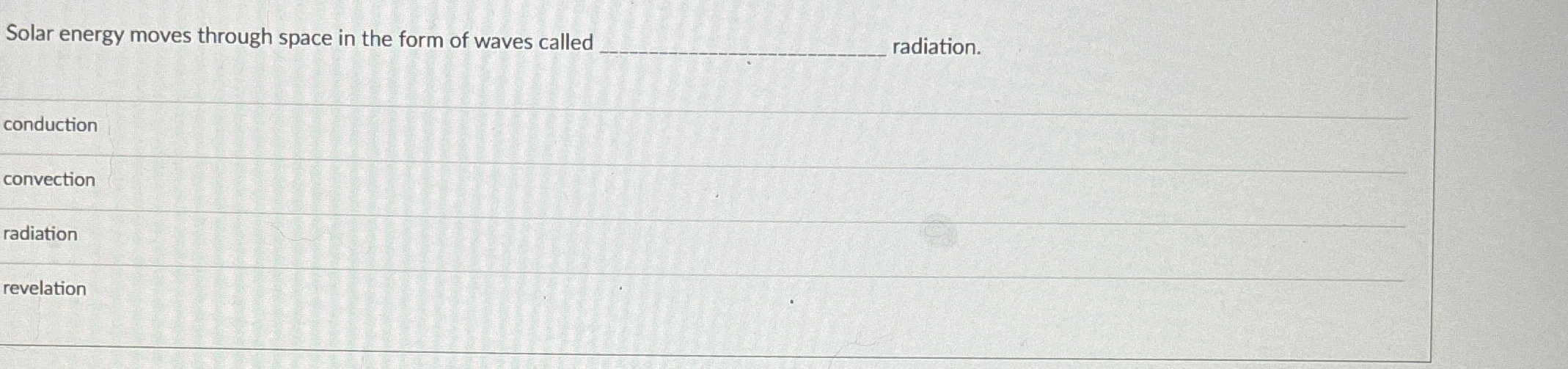 Solved Solar energy moves through space in the form of waves | Chegg.com